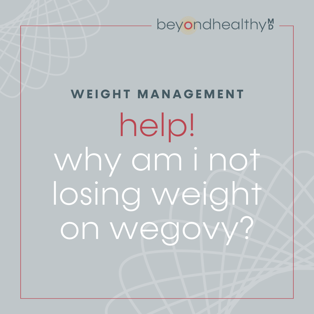 Help! Why Am I Not Losing Weight on Wegovy?
