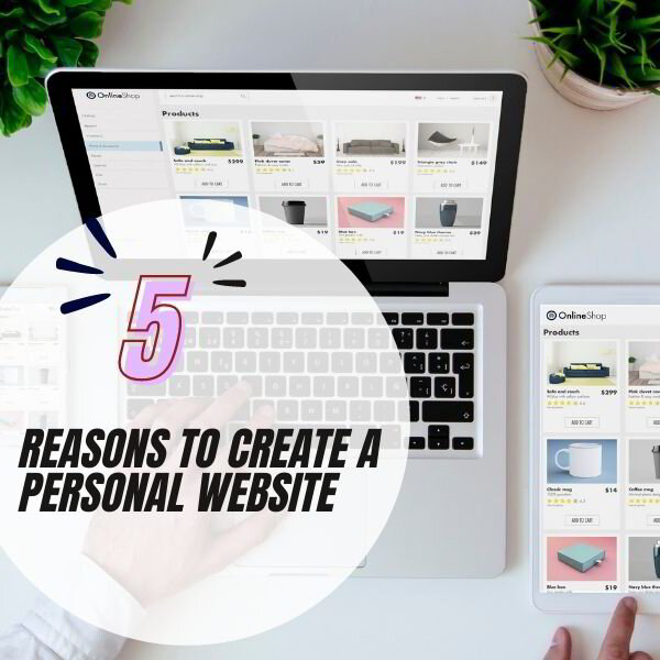 5 Reasons to Create a Personal Website