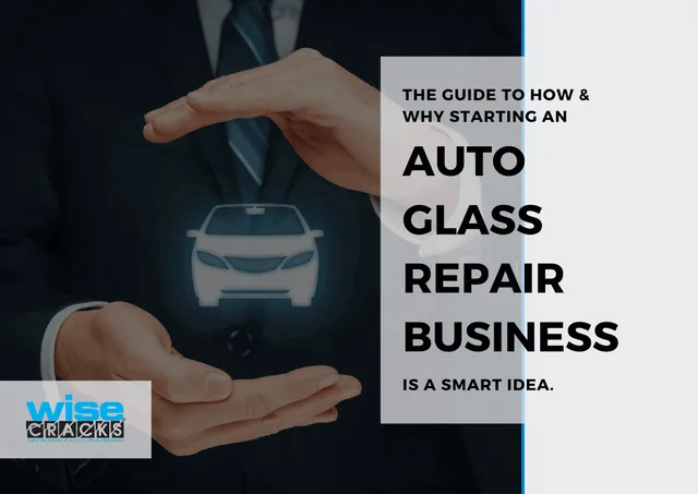 5 Steps To Starting Your Own Auto-Glass Repair Business