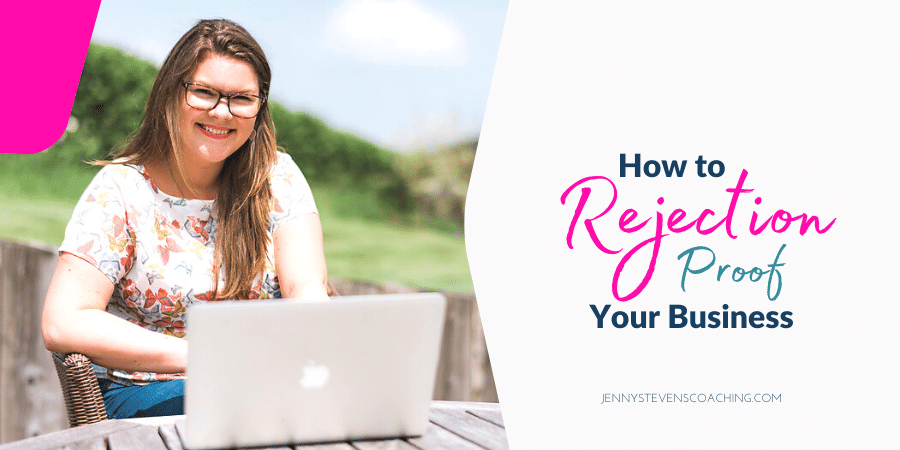 How to Rejection Proof Your Business