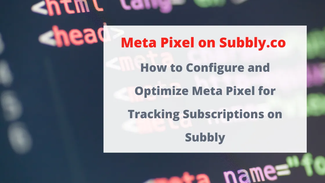 Step-by-Step Guide to Configure Meta Pixel on Subbly.co