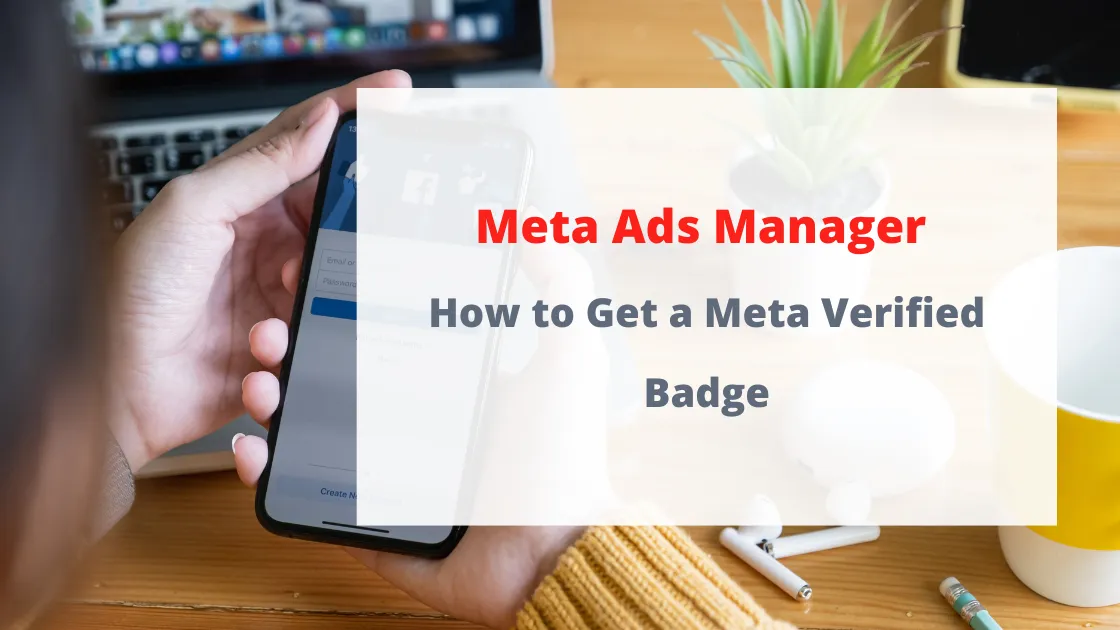 How to Get a Meta Verified Badge and Why It Is Essential for Your Meta ...