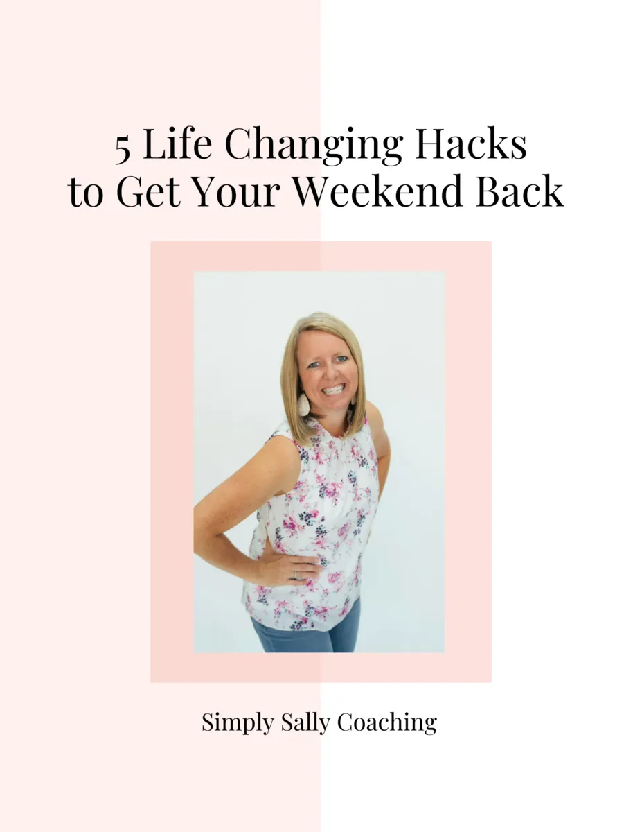 5 Life Changing Hacks to Get Your Weekend Back
