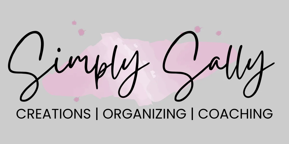 Simply Sally | Creations | Organizing | Coaching