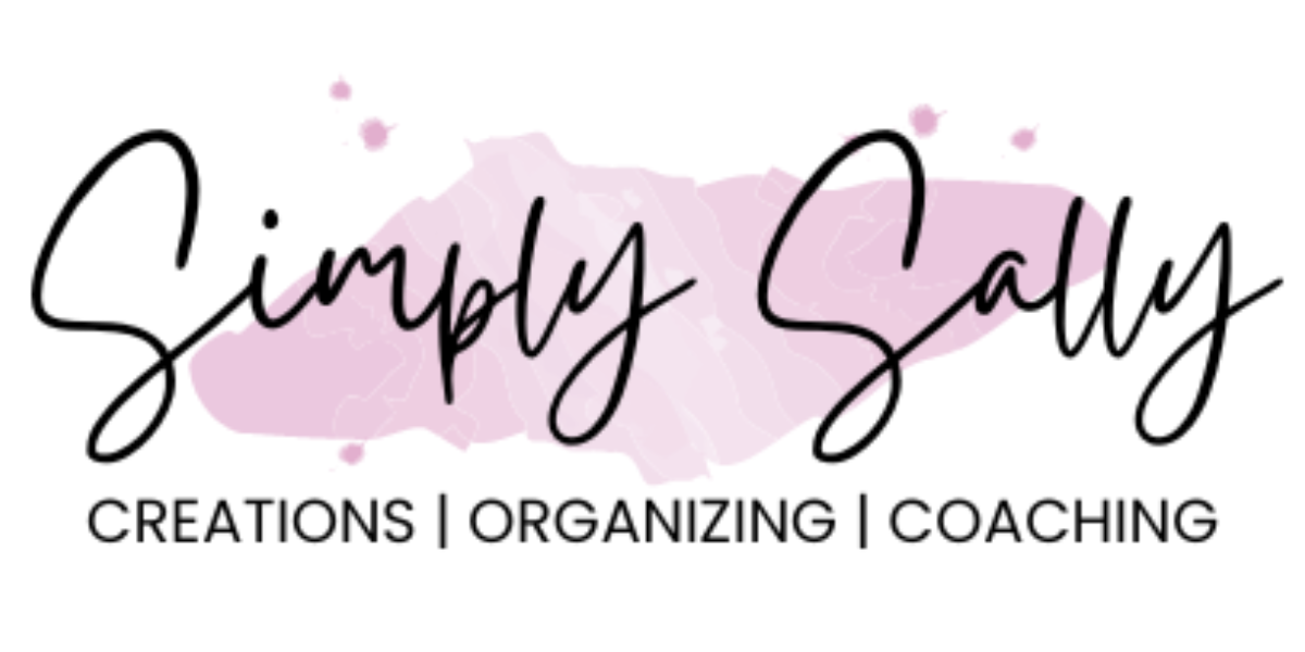 Simply Sally | Creations | Organizing | Coaching