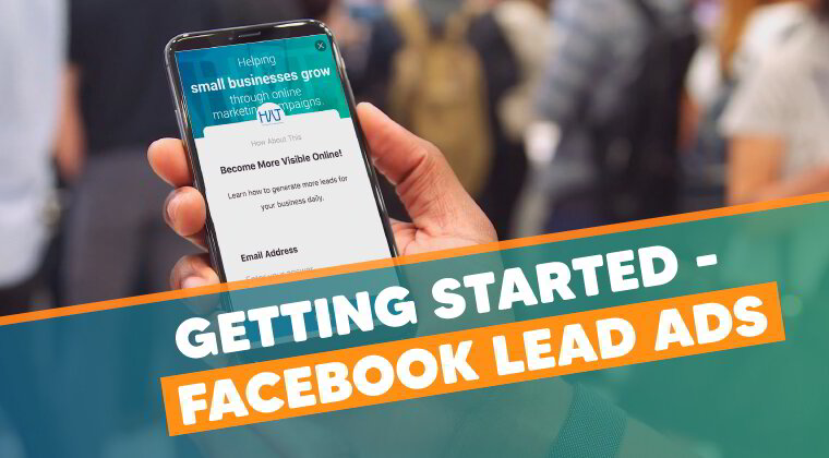 Getting Started With Facebook Lead Ads