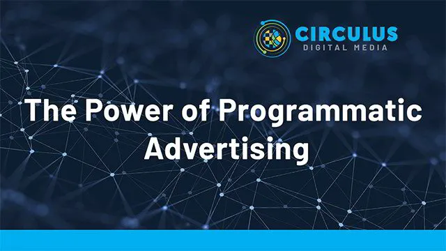The Power of Programmatic Advertising