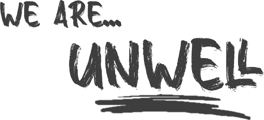 UNWELL - Home