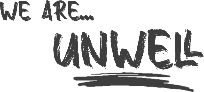 UNWELL - Home