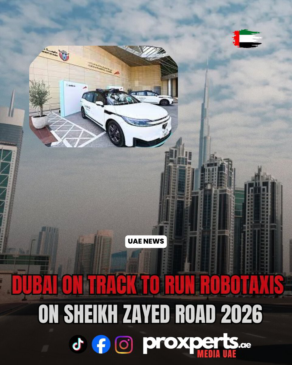 DUBAI ON TRACK TO LAUNCH ROBOTAXIS ON SHEIKH ZAYED ROAD BY 2026