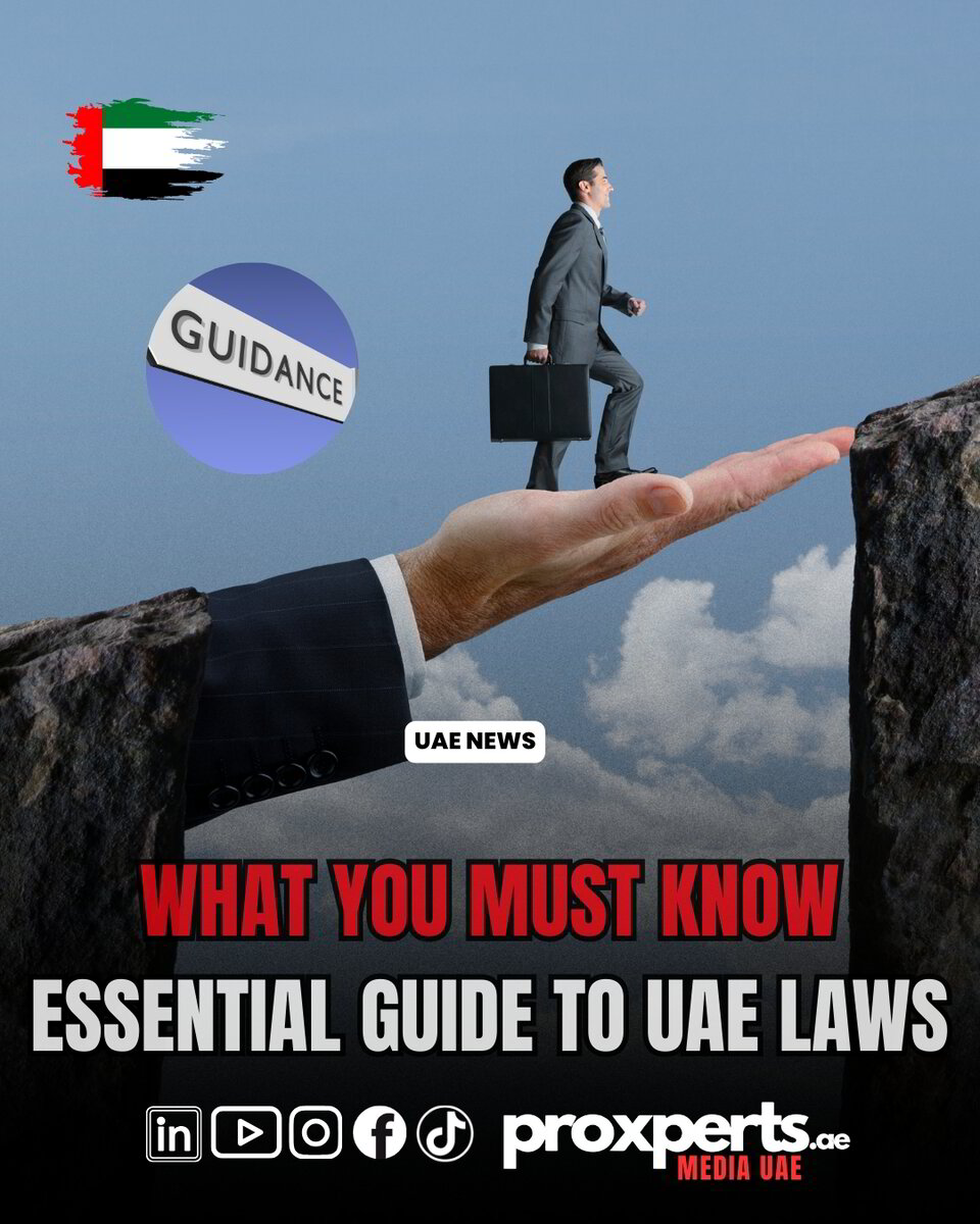 UNDERSTANDING UAE RULES AND REGULATIONS: A GUIDE FOR RESIDENTS AND VISITORS
