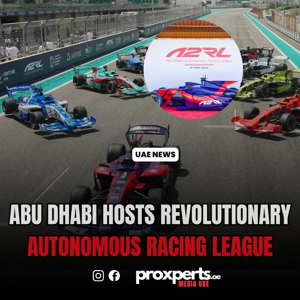 Abu Dhabi Hosts Autonomous Racing League at Yas Marina Circuit