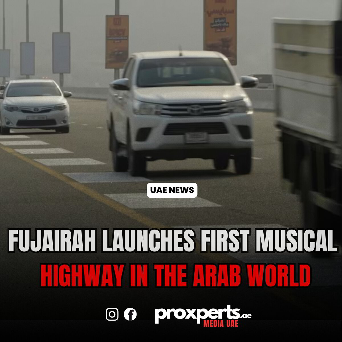 FUJAIRAH GOES VIRAL WITH WORLD-FIRST MUSICAL HIGHWAY