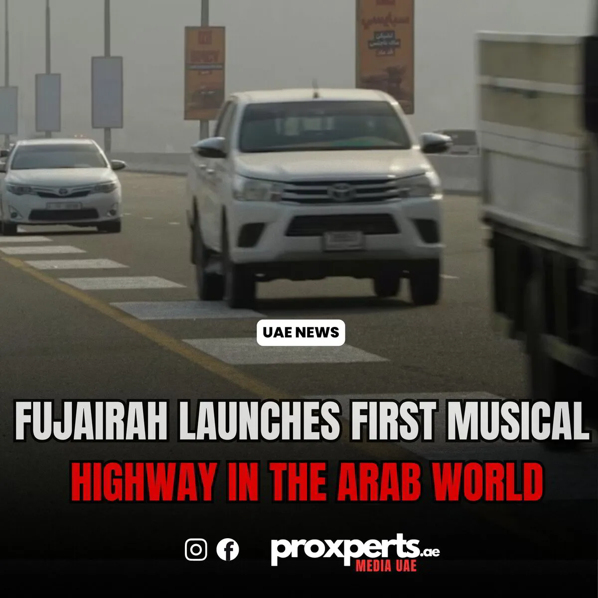 FUJAIRAH GOES VIRAL WITH WORLD-FIRST MUSICAL HIGHWAY