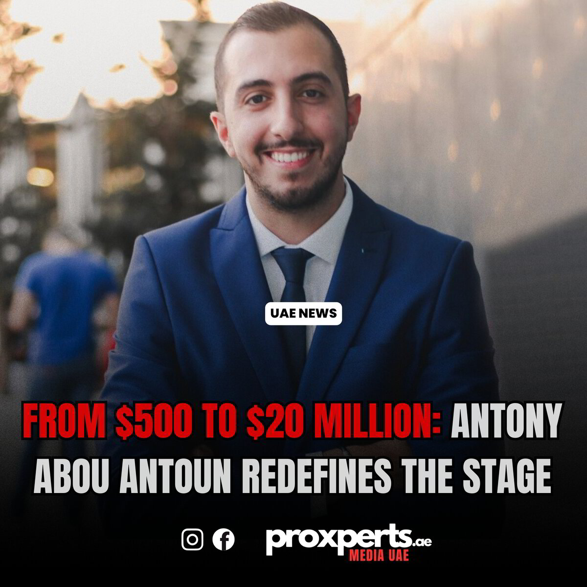 FROM $500 TO $20 MILLION: ANTONY ABOU ANTOUN REDEFINES THE STAGE WORLD