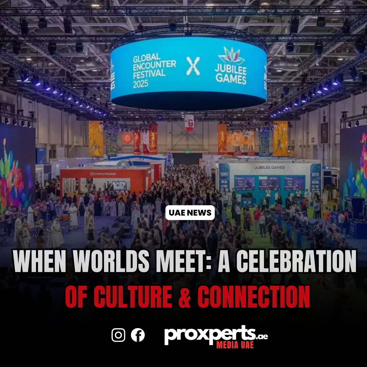 GLOBAL ENCOUNTERS FESTIVAL KICKS OFF IN DUBAI WITH 4,000 YOUTH FROM ...