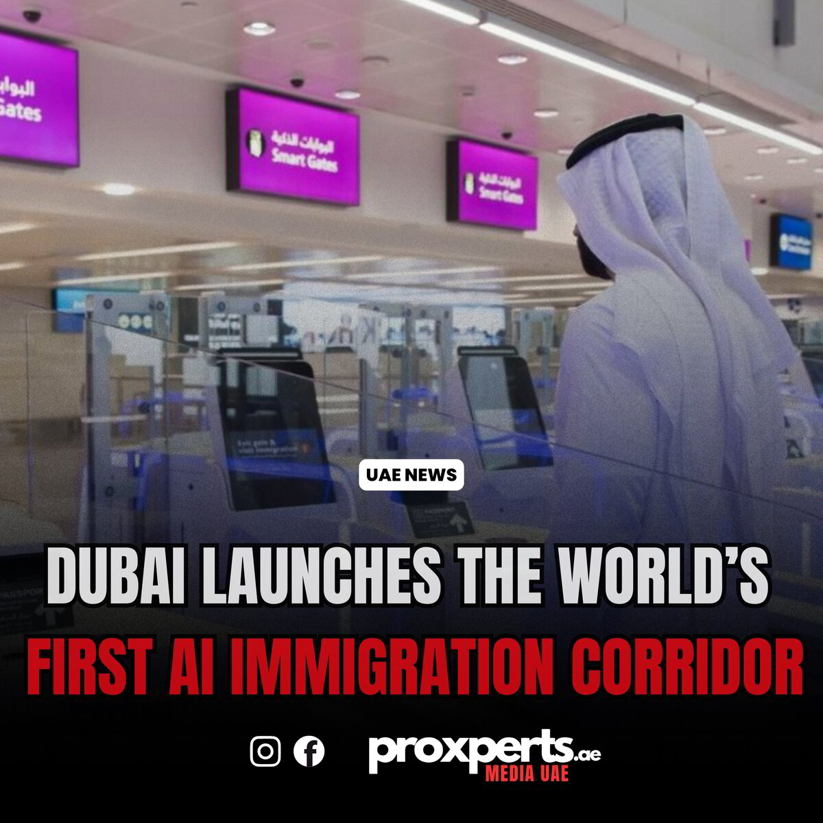 DUBAI LAUNCHES WORLD’S FIRST AI IMMIGRATION CORRIDOR: PASSPORT-FREE ...
