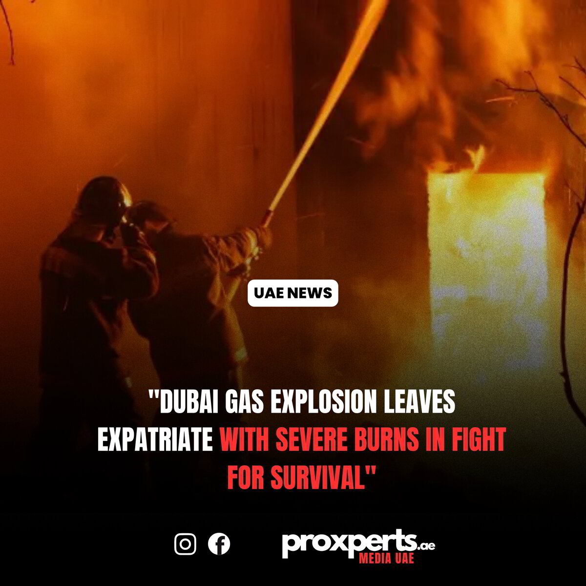 Dubai gas explosion: expatriate fights for survival after suffering ...