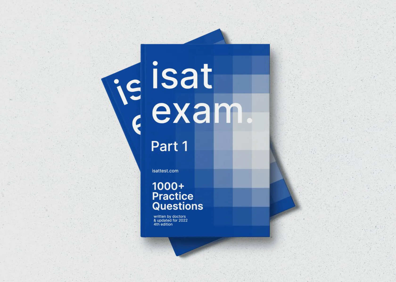 Sneak peak into our ISAT Exam Book written by Graduated Doctors