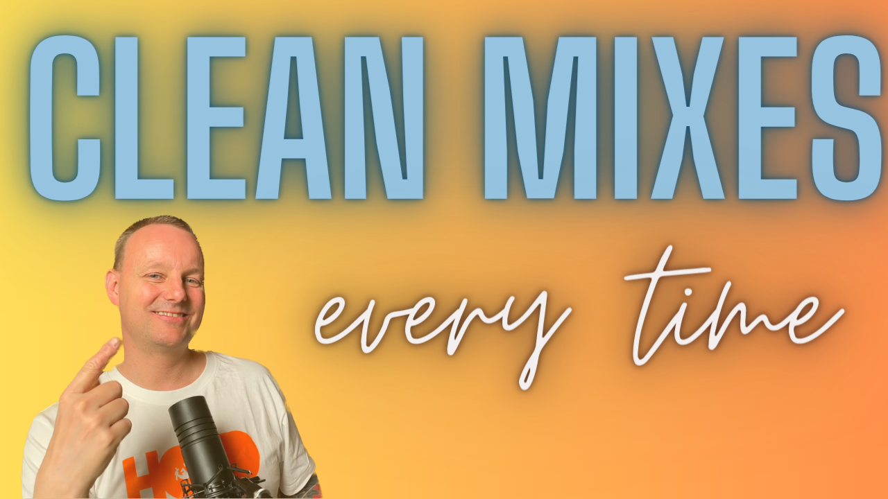 4 Ways To Get A Clean And Clear Mix In ANY DAW