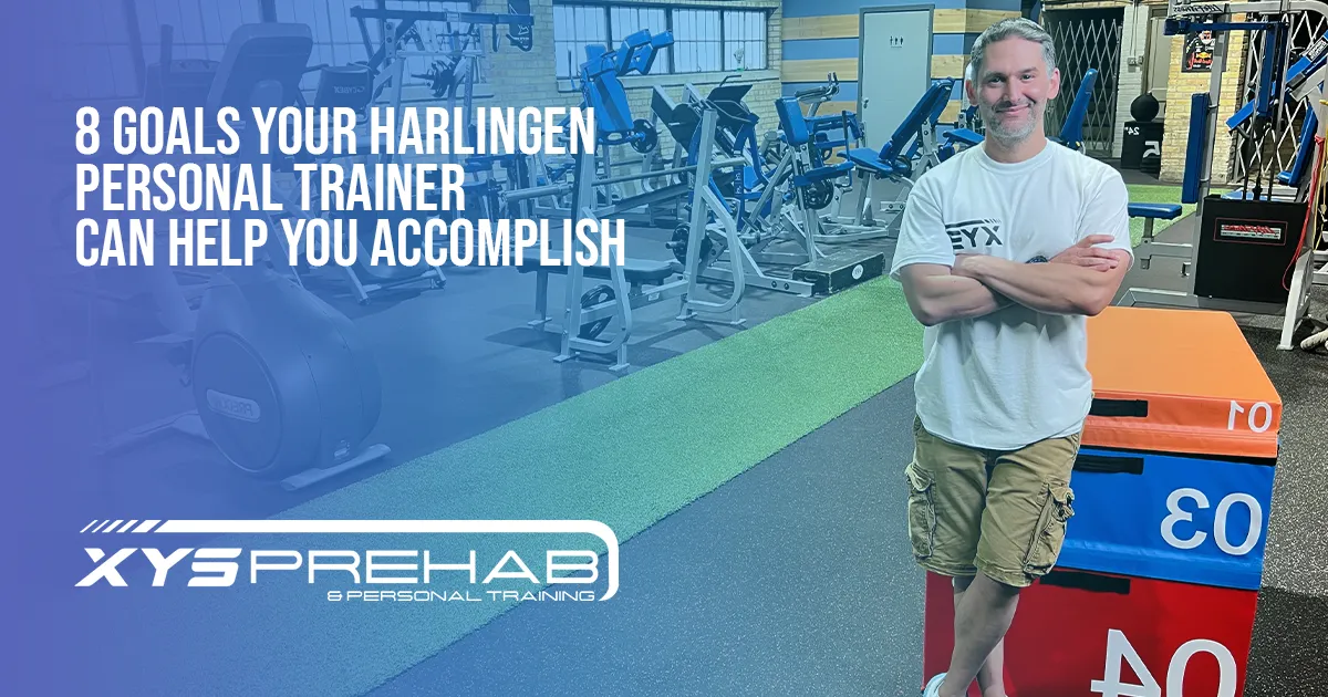 8 Goals Your Harlingen Personal Trainer Can Help You Accomplish
