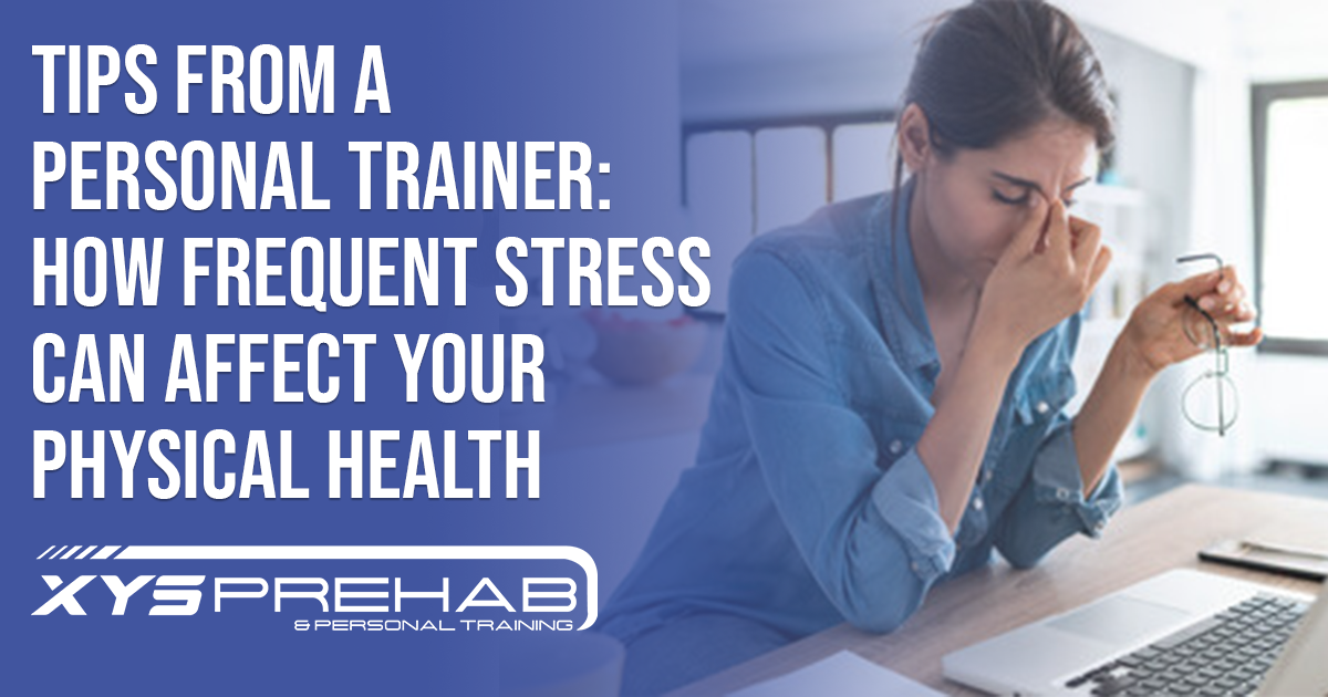 Tips From a Personal Trainer: How Frequent Stress Can Affect Your ...