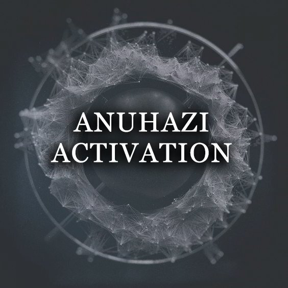 ANUHAZI ACTIVATION