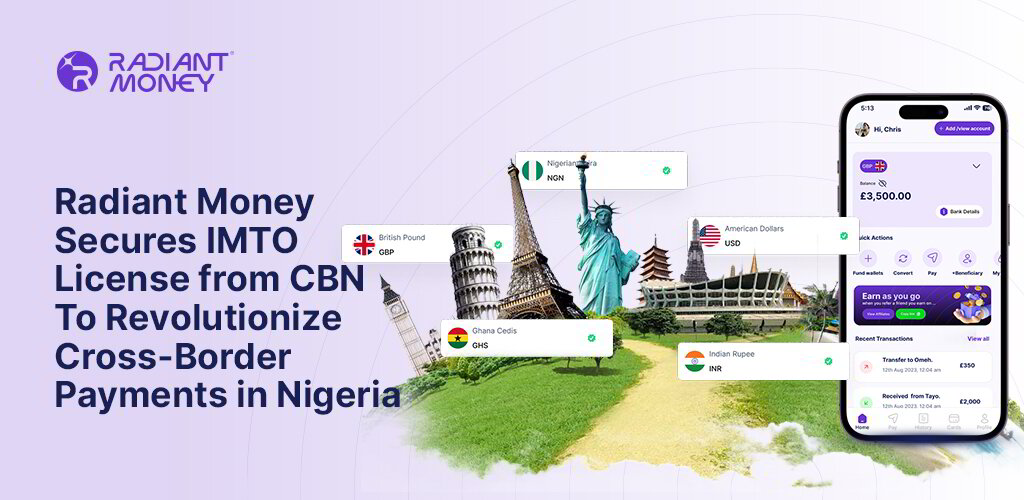 Big News! Radiant Money Just Secured An IMTO Licence From CBN To ...