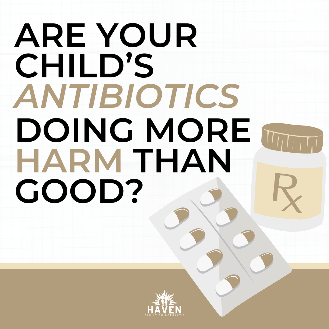 Are Your Child’s Antibiotics Doing More Harm Than Good?