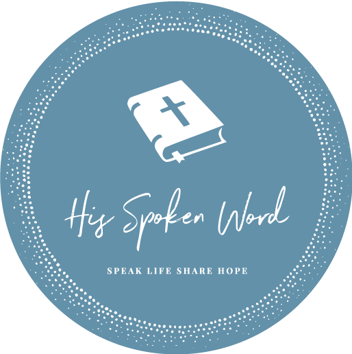 His Spoken Word | Experience, Understand, and Apply God's Spoken Word
