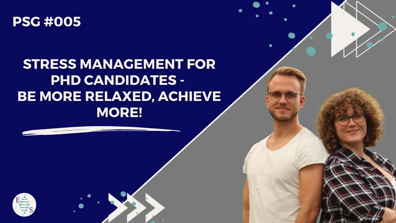 PSG #005: Stress management for PhD candidates - be more relaxed ...