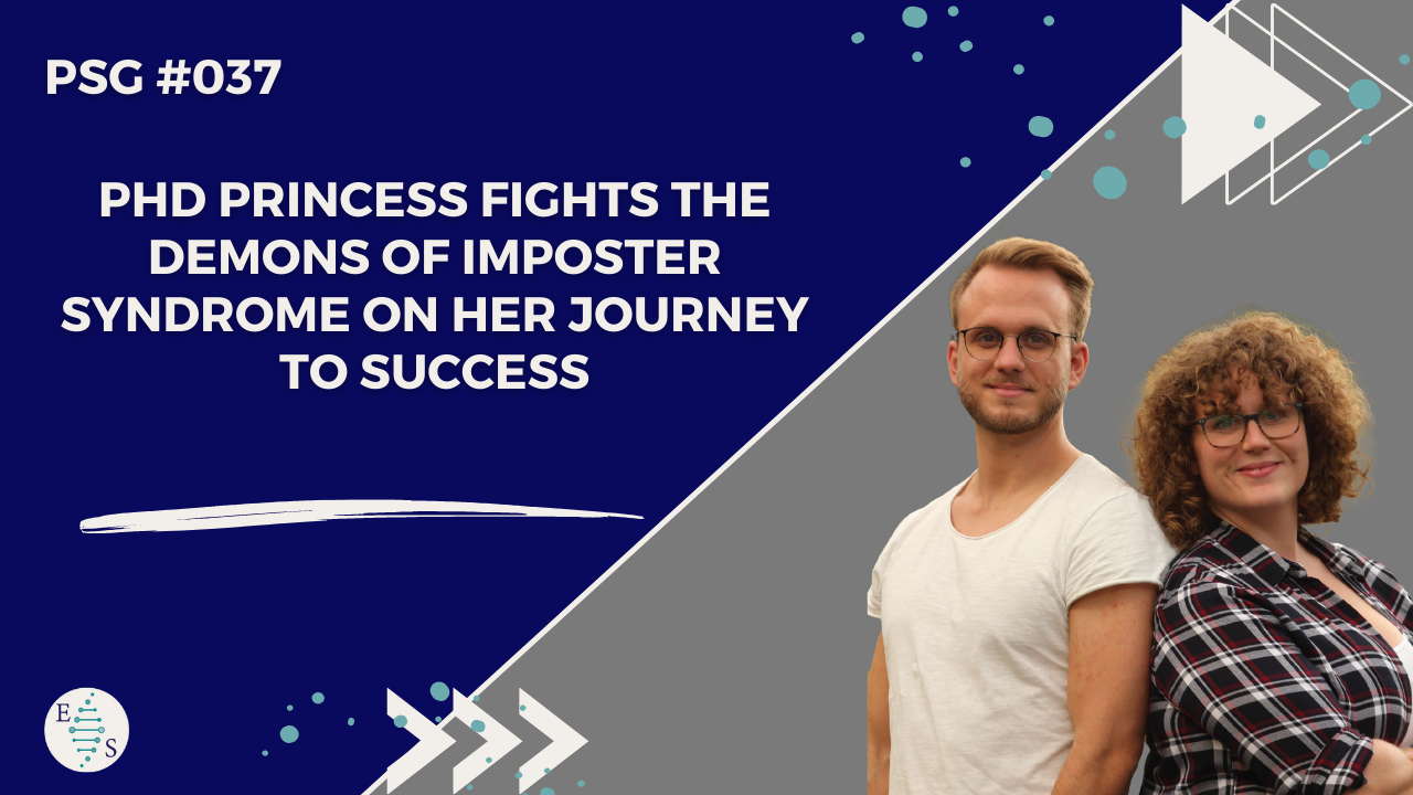 PSG #037: PhD princess fights the demons of imposter syndrome on her ...