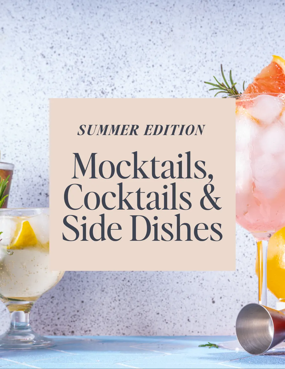 Summer Edition: Mocktails, Cocktails & Side Dishes