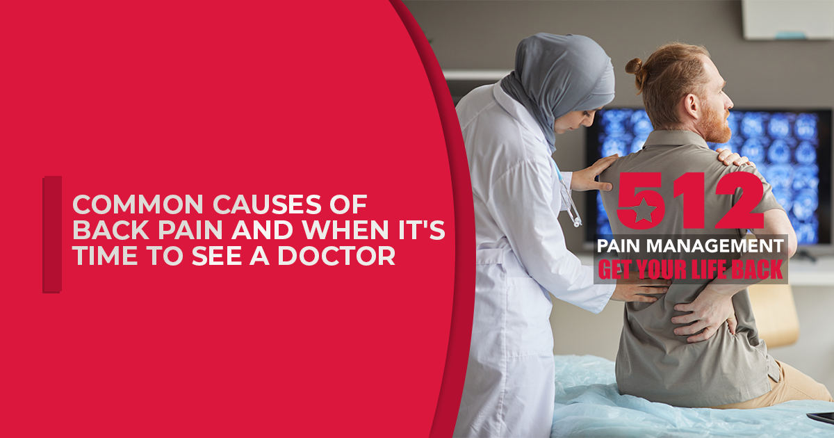 Causes of Back Pain and When To See a Doctor for Pain Relief