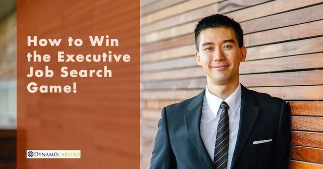 How to Win the Executive Job Search Game for Highly Competitive ...