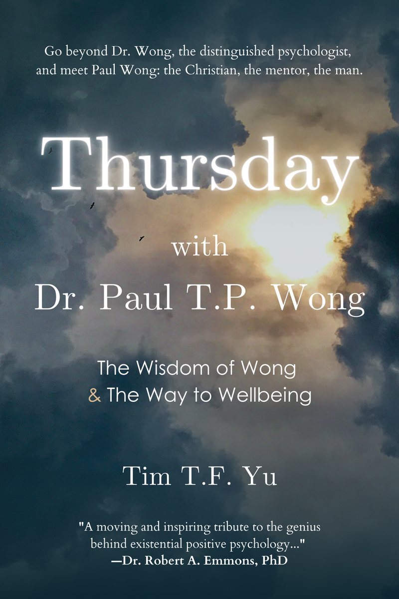 Thursday with Dr. Paul T. P. Wong | Inner Fortress Psychology