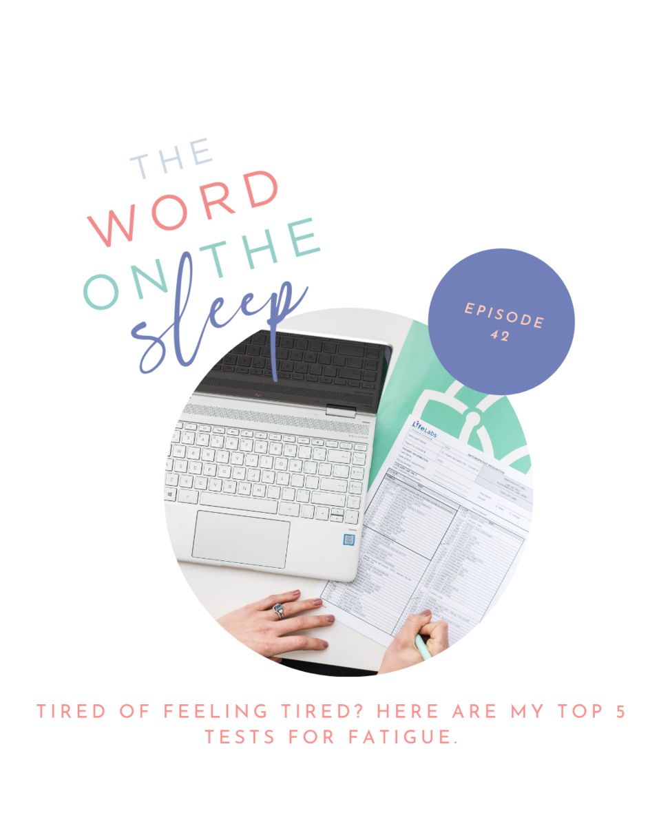 Tired of Feeling Tired? Here are my top 5 tests for fatigue