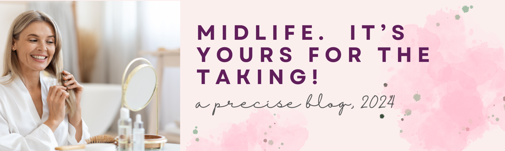 Midlife. It's yours for the taking!