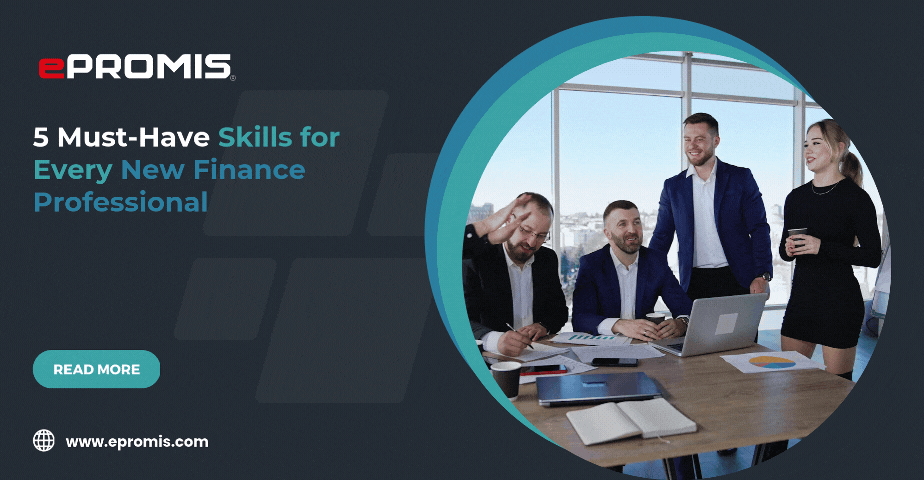 5 Must-Have Skills for Every New Finance Professional