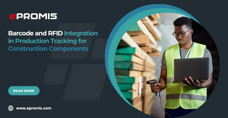 Barcode and RFID Integration in Production Tracking for Construction ...