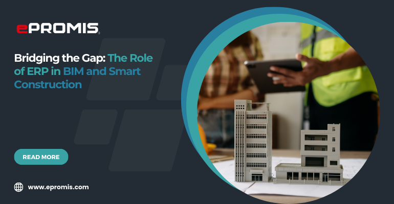 Bridging the Gap: The Role of ERP in BIM and Smart Construction