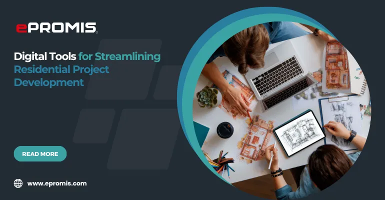 Digital Tools for Streamlining Residential Project Development