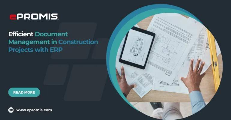 Efficient Document Management in Construction Projects with ERP