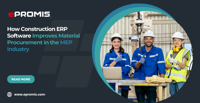 How Construction ERP Software Improves Material Procurement in the MEP ...
