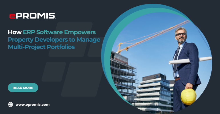 How ERP Software Empowers Property Developers to Manage Multi-Project ...
