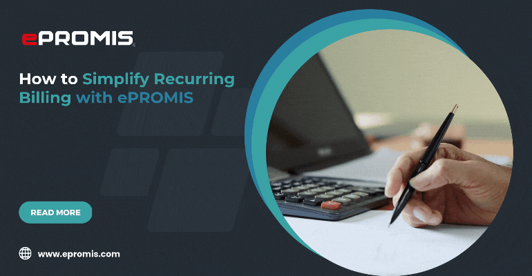 How to Simplify Recurring Billing with ePROMIS