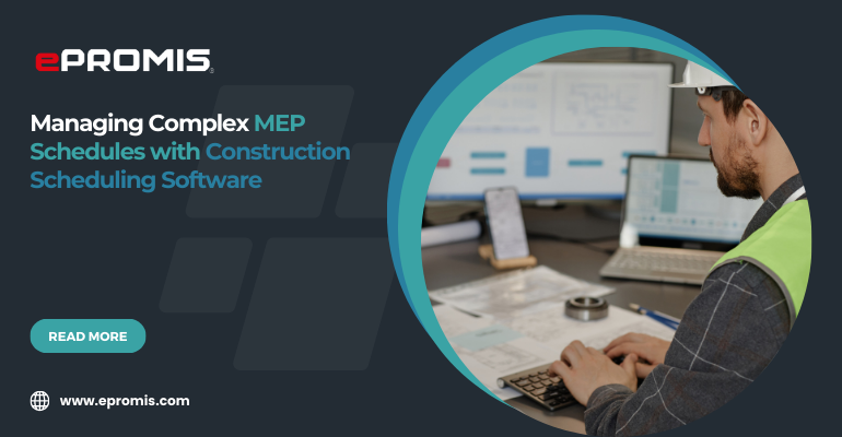 Managing Complex MEP Schedules with Construction Scheduling Software