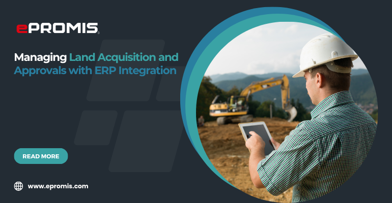 Managing Land Acquisition and Approvals with ERP Integration