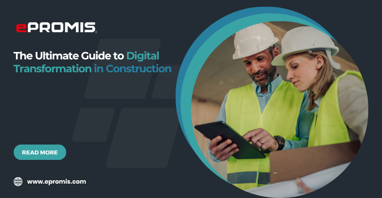 The Ultimate Guide to Digital Transformation in Construction