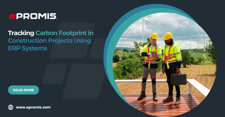 Tracking Carbon Footprint in Construction Projects Using ERP Systems